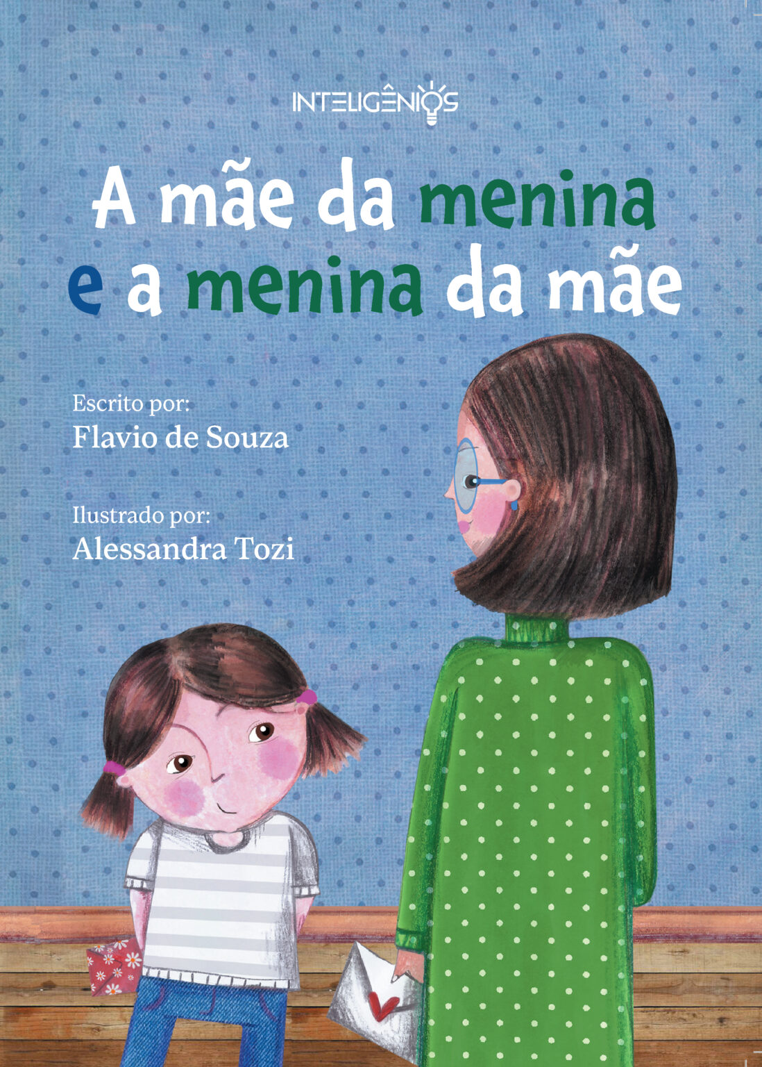 A Mãe da Menina e a Menina da Mãe - Inteligênios